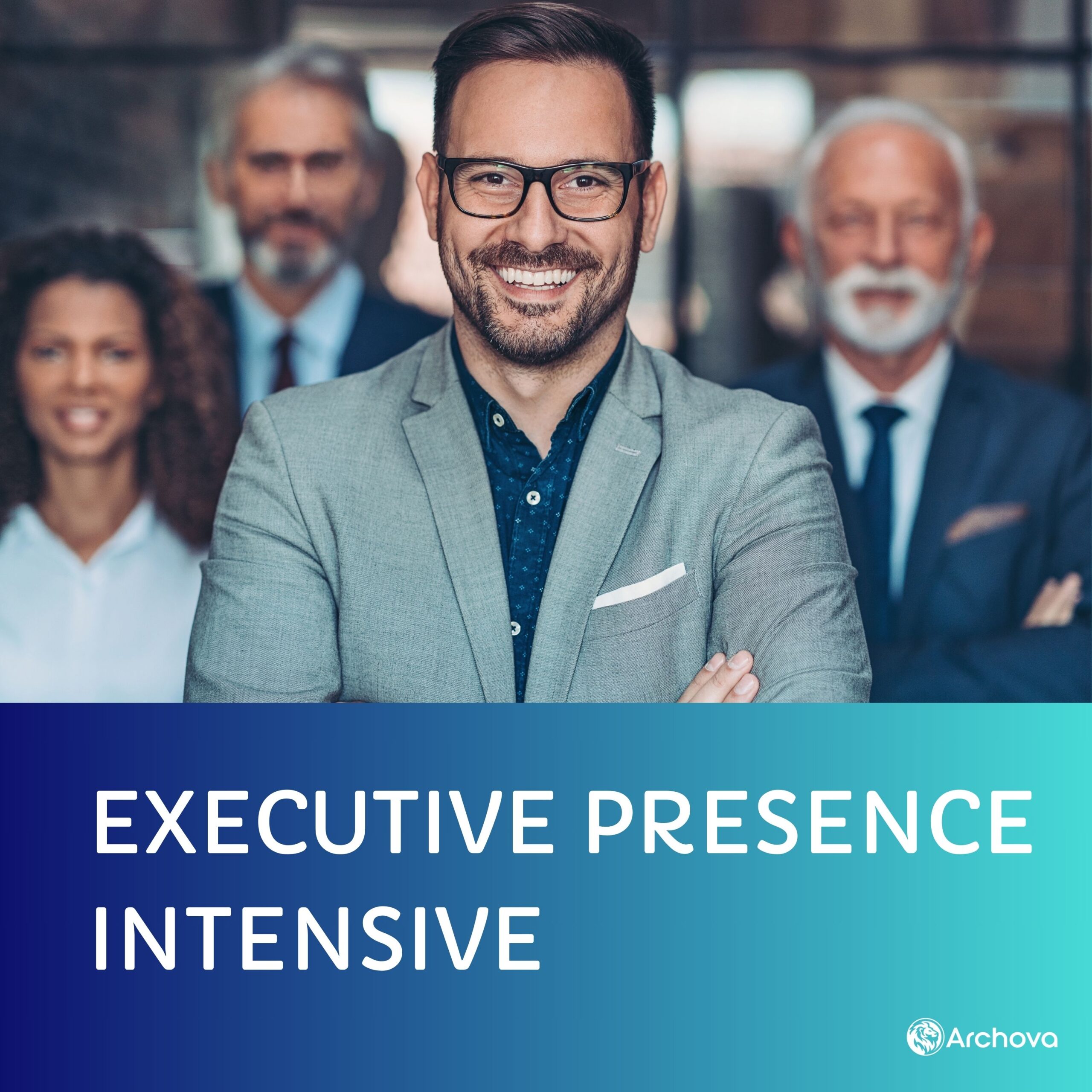Executive Presence Program - Archova